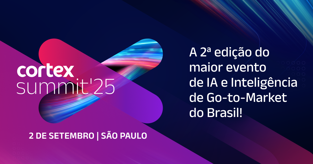[Cortex Summit] O maior evento de IA e Inteligência de Go-to-Market do Brasil!